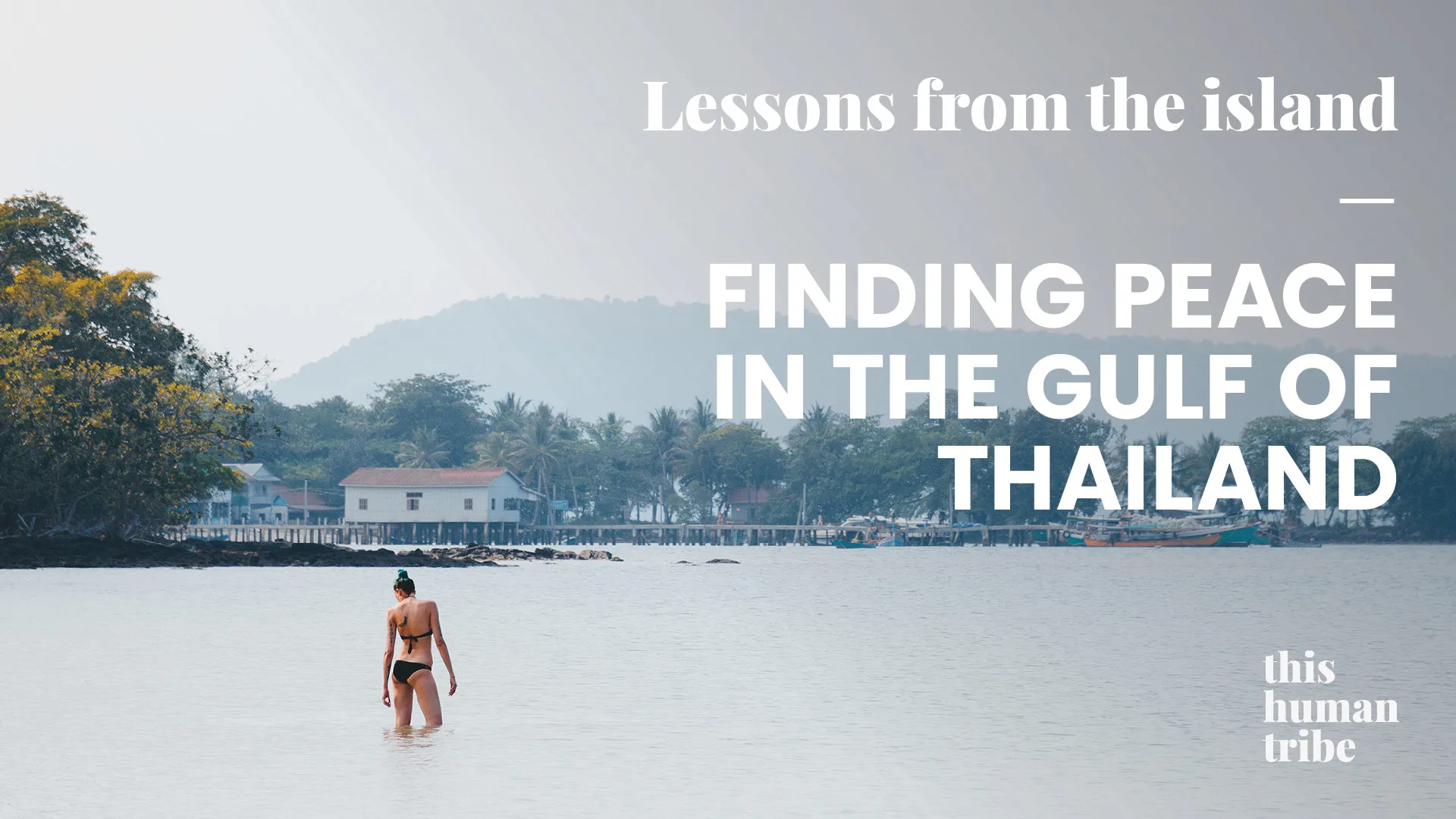 Lessons from Koh Rong Sanloem - This Human Tribe