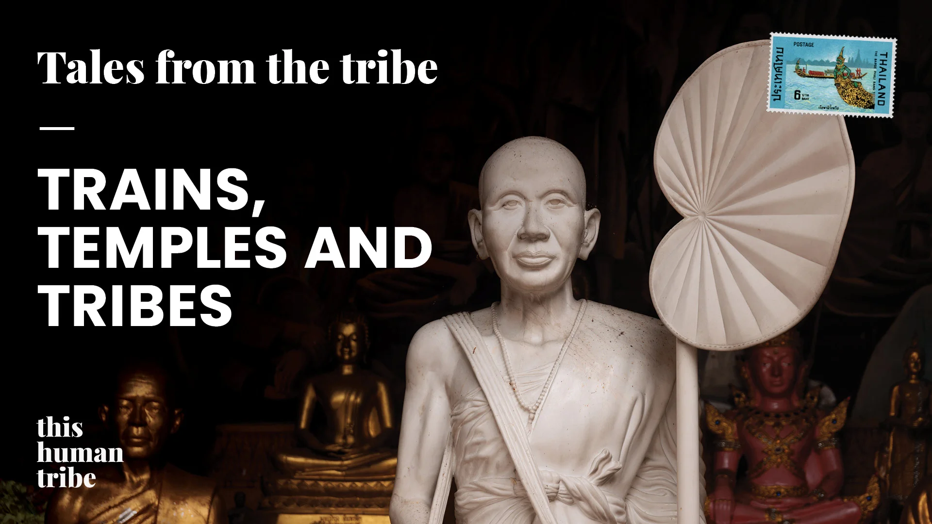 Temples of Thailand - This Human Tribe