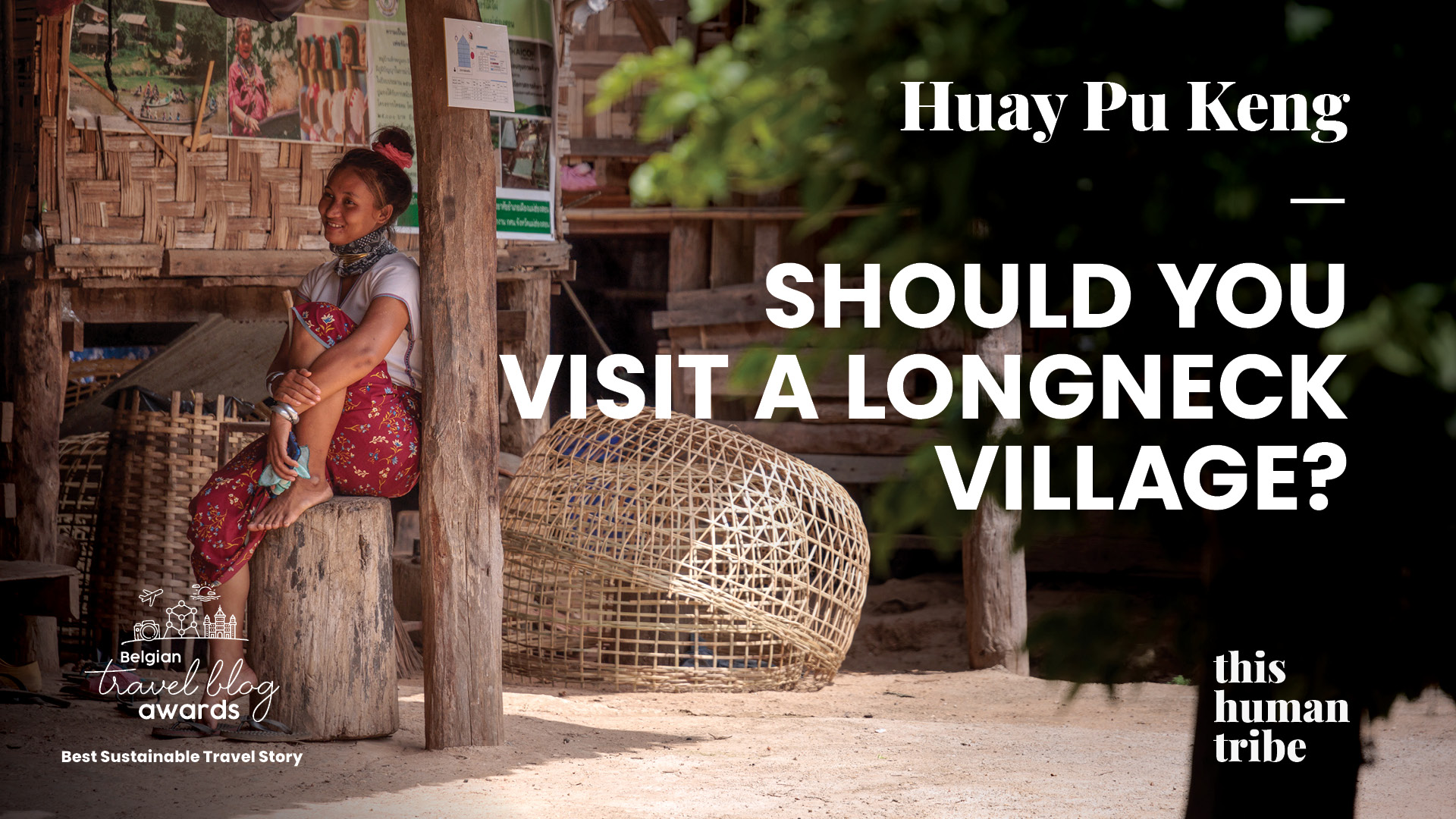 Should you visit the village of Huay Pu Keng? - This Human Tribe